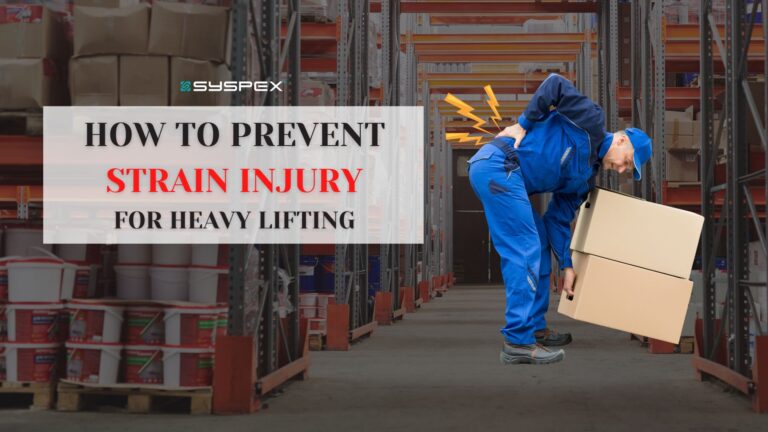 How To Prevent Strain Injury For Heavy Lifting? - Syspex - Syspex